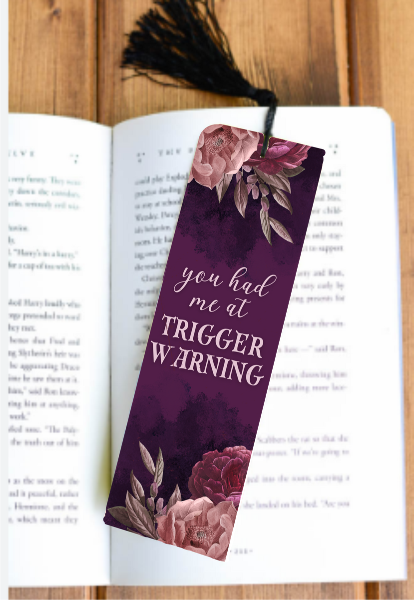 You Had Me At Trigger Warning - Bookmark - Sublimation Transfer – Crafty Bucks