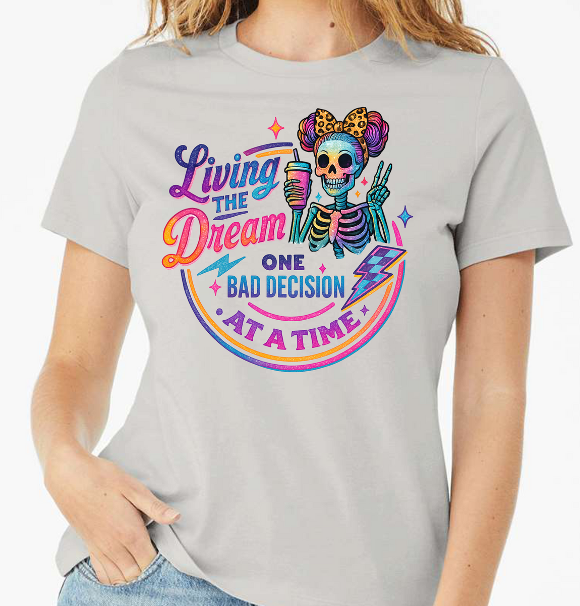 Living The Dream One Bad Decision At A Time - DTF Transfer – Crafty Bucks