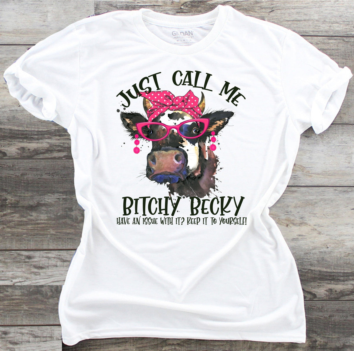 Just Call Me Bitchy Becky - DTF Transfer – Crafty Bucks