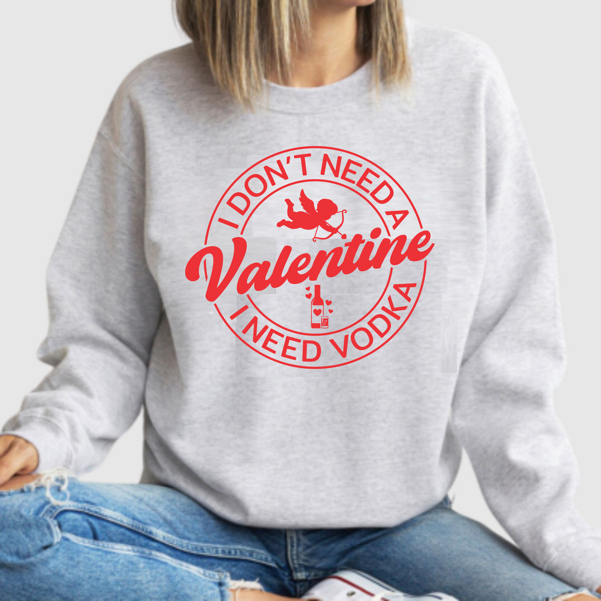 I Don't Need A Valentine, I Need Vodka - DTF Transfer – Crafty Bucks