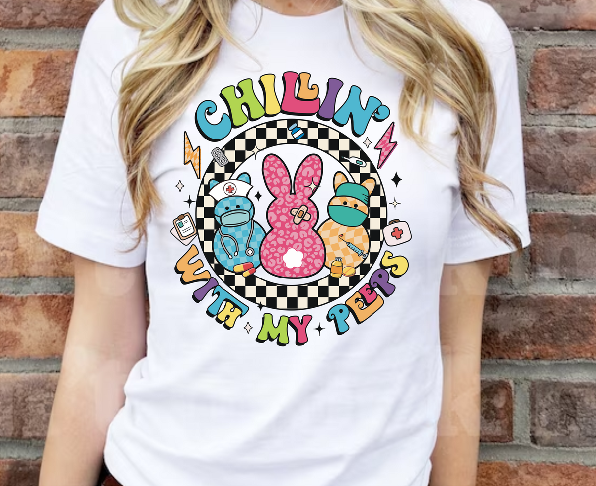 Chillin' With My Peeps Healthcare - DTF Transfer – Crafty Bucks