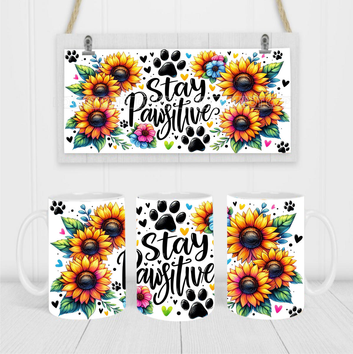 Stay Pawsitive - Coffee Mug Wrap - Sublimation Transfers – Crafty Bucks