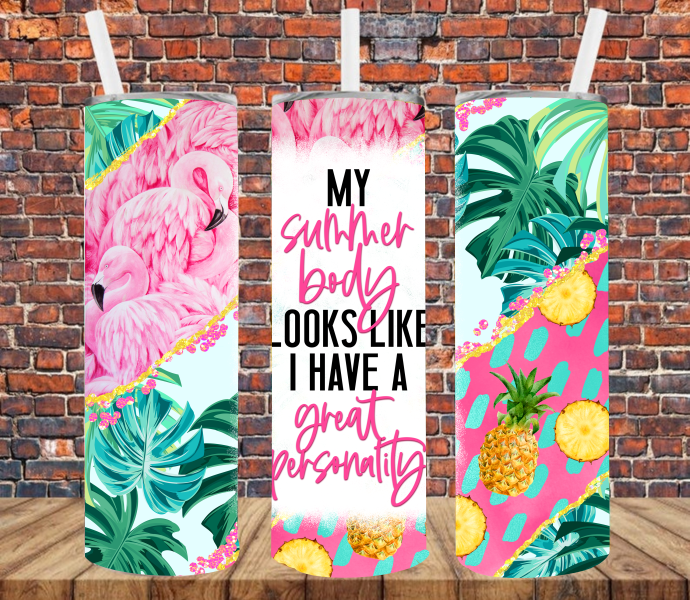 My Summer Body Looks Like I Have A Great Personality - Tumbler Wrap Su ...