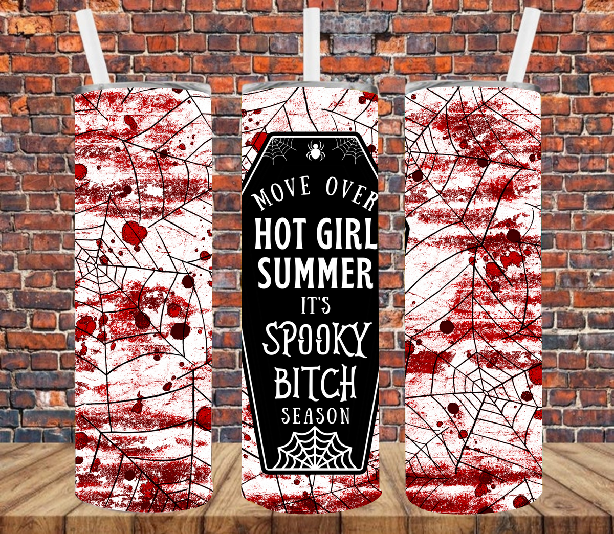 Move Over Hot Girl Summer It's Spooky Bitch Season - Tumbler Wrap - Su ...