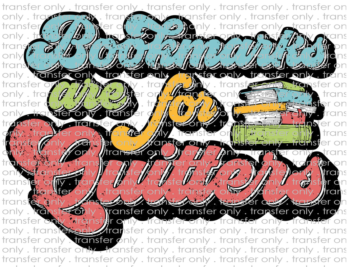 Bookmarks are for Quitters - Waterslide, Sublimation Transfers – Crafty ...