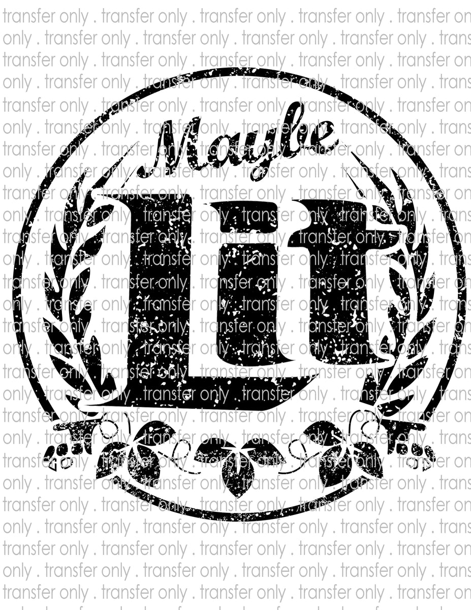 Maybe Lit - Waterslide, Sublimation Transfers – Crafty Bucks