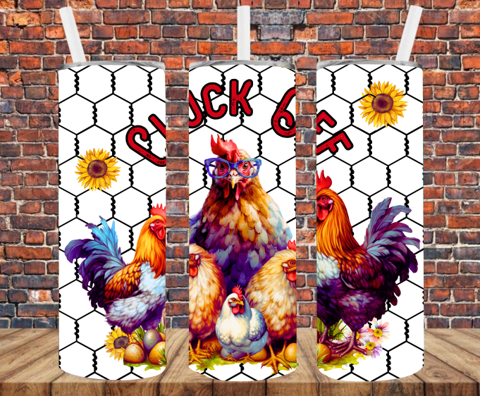 Cluck Off - Tumbler Wrap - Sublimation Transfers – Crafty Bucks